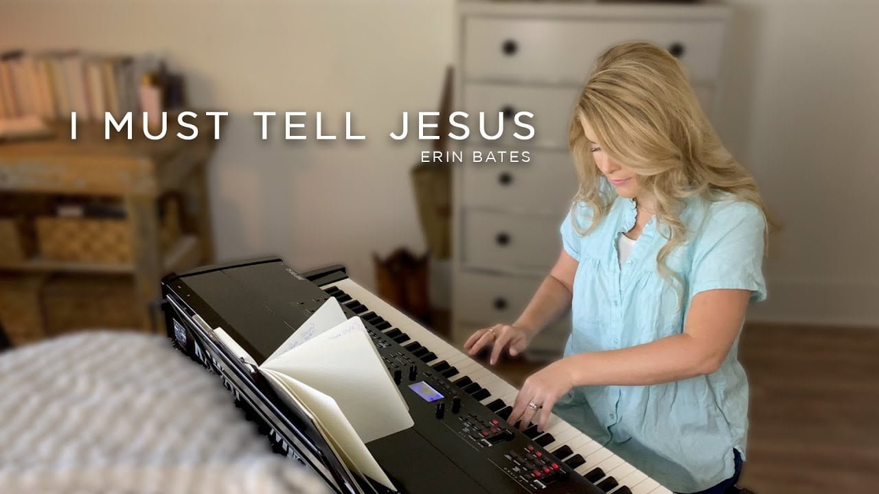 I Must Tell Jesus - Erin on the Piano - Chad & Erin